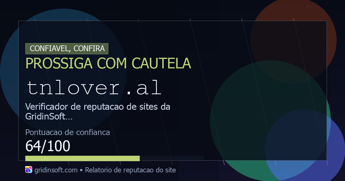 Tnlover.al: seguro ou golpe? (Confiança 64/100)